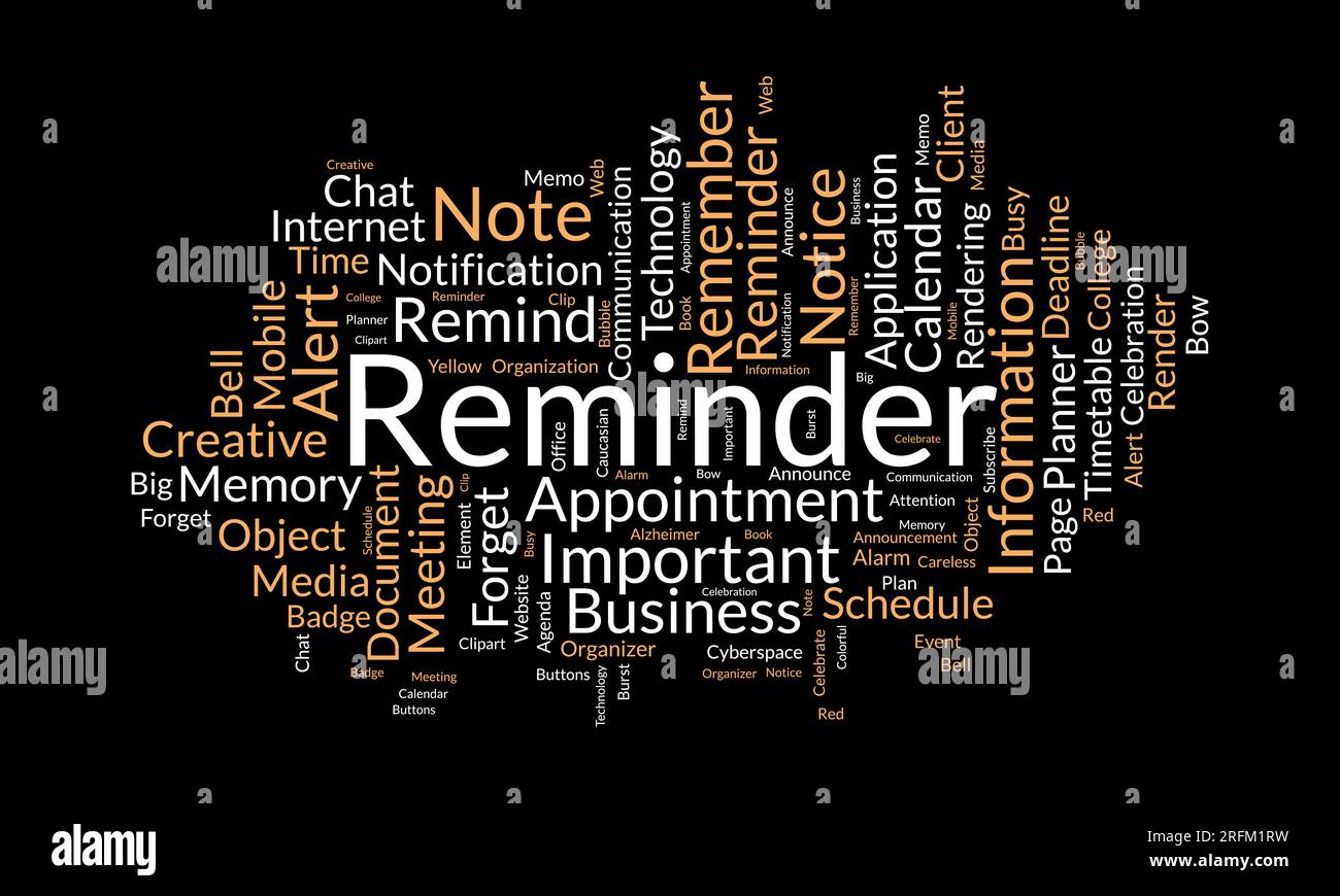 Word cloud background concept for Reminder. Important notice, business ...