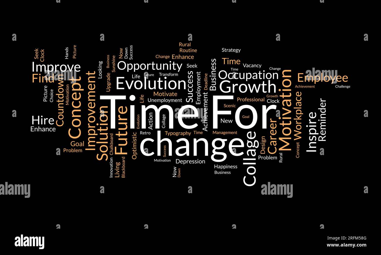 Word cloud background concept for Time For change. Business growth ...