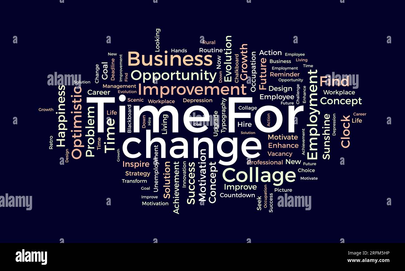 Word cloud background concept for Time For change. Business growth ...