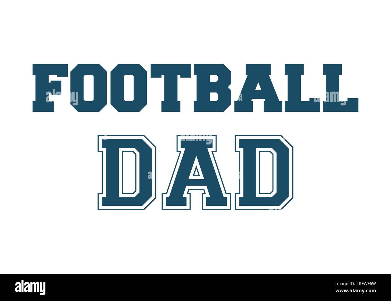 Football dad with jersey font on white background. Isolated ...
