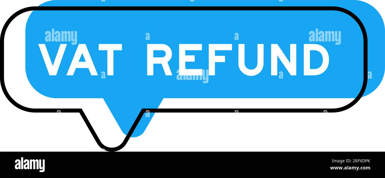 Speech banner and blue shade with word vat refund on white background ...