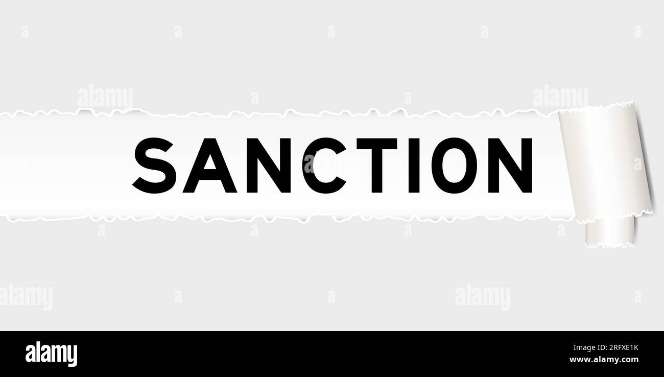 Ripped gray paper background that have word sanction under torn part ...