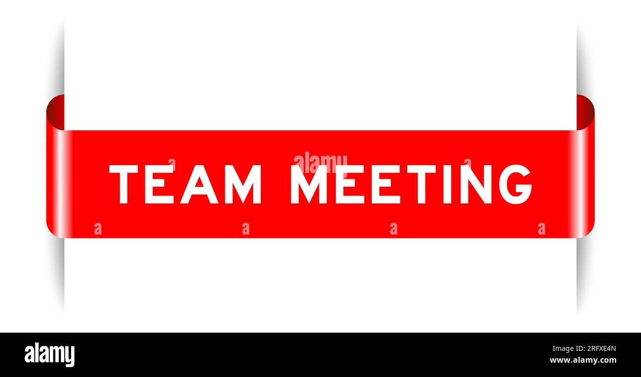 Red color inserted label banner with word team meeting on white ...