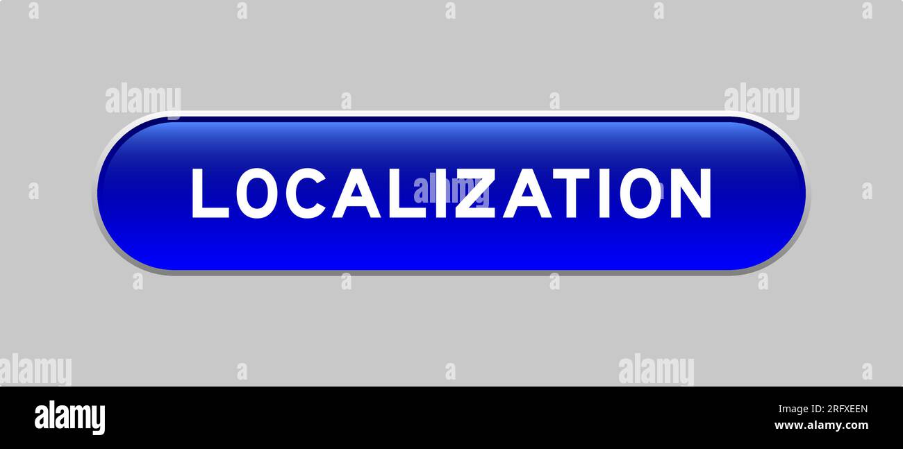 Blue color capsule shape button with word localization on gray ...