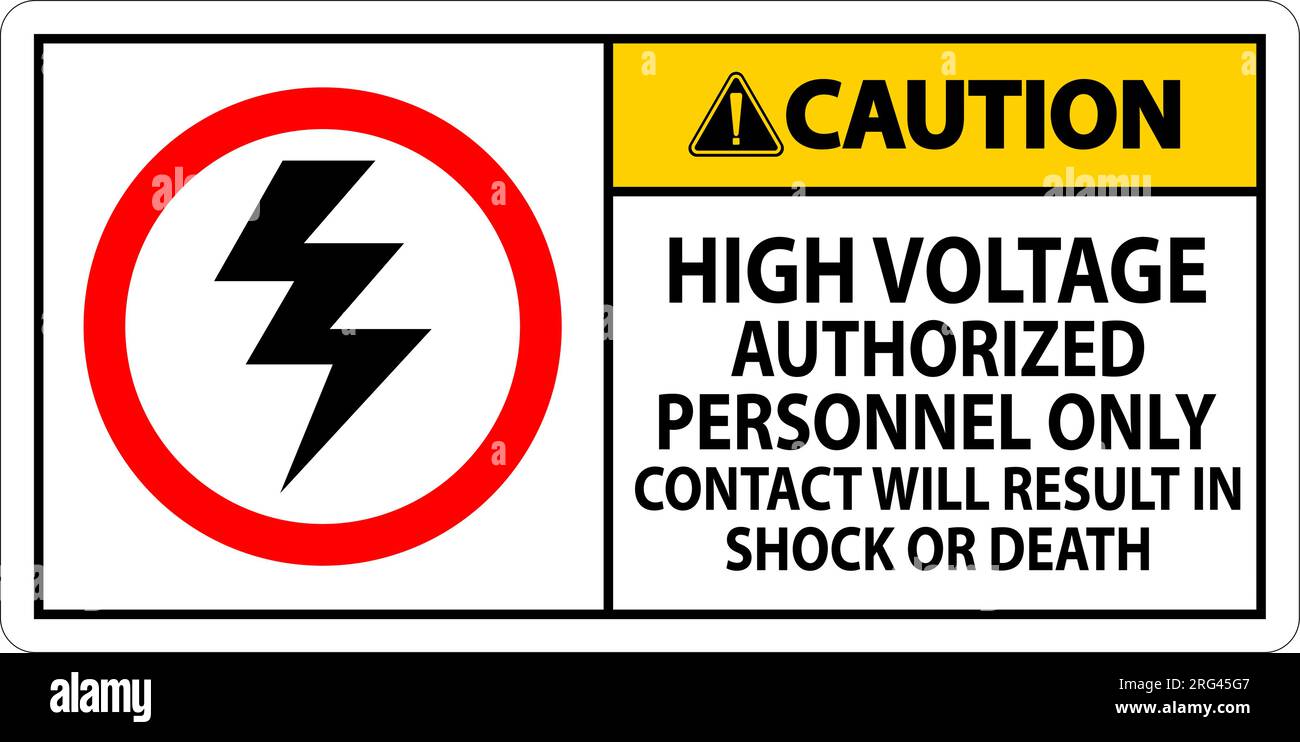 Caution Sign High Voltage, Authorized Personnel Only, Contact Will ...