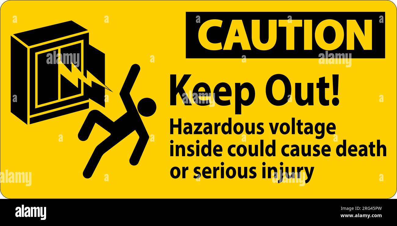 Caution Sign Keep Out Hazardous Voltage Inside, Could Cause Death Or ...