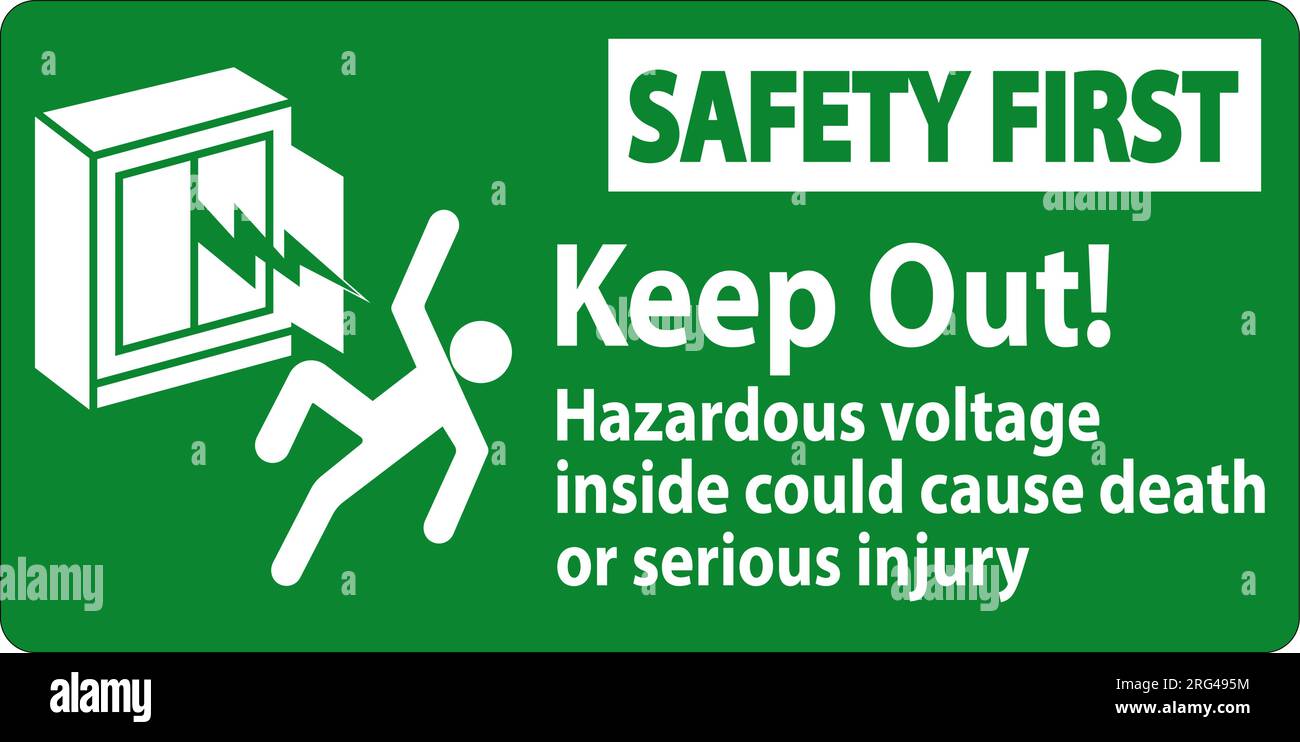 Safety First Sign Keep Out Hazardous Voltage Inside, Could Cause Death ...