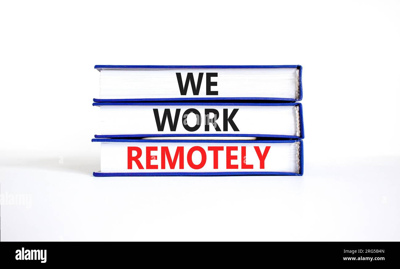 We work remotely symbol. Concept words We work remotely on beautiful ...