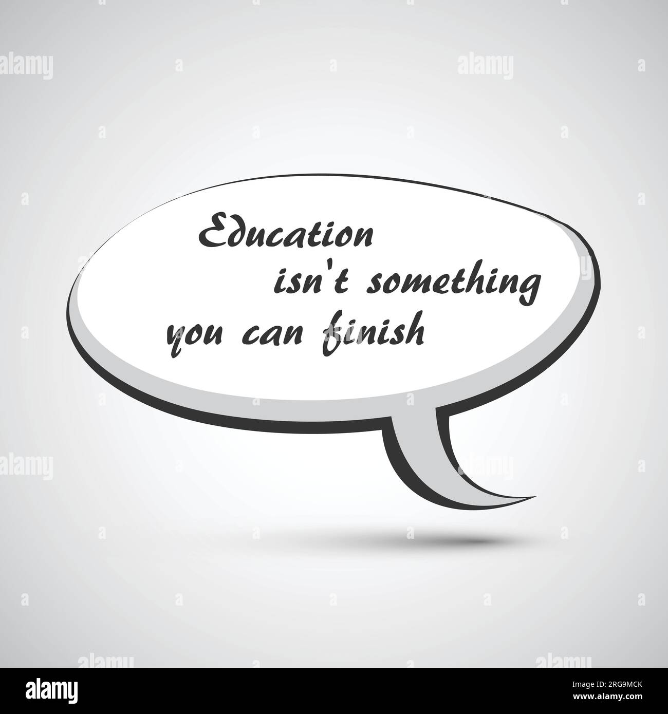 Inspirational Quote - Education Isn't Something You Can Finish ...