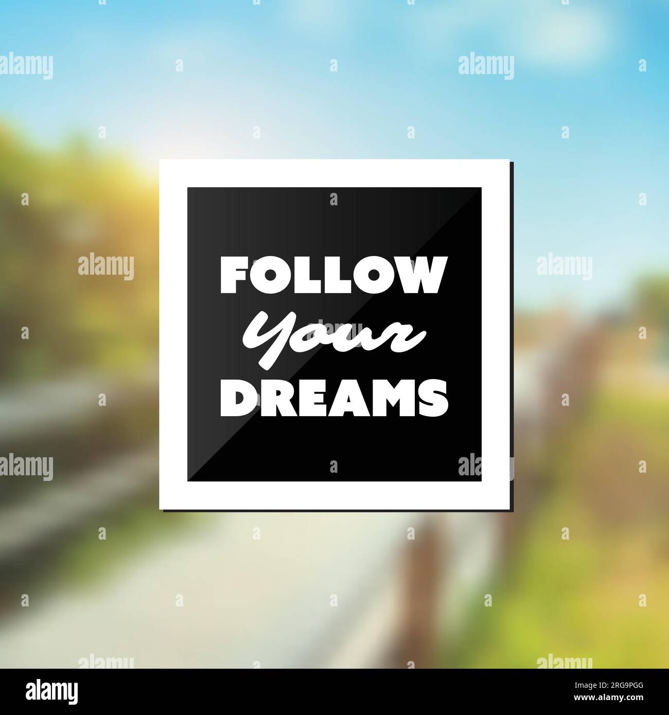 Follow Your Dreams - Inspirational Quote, Slogan, Saying - Success ...