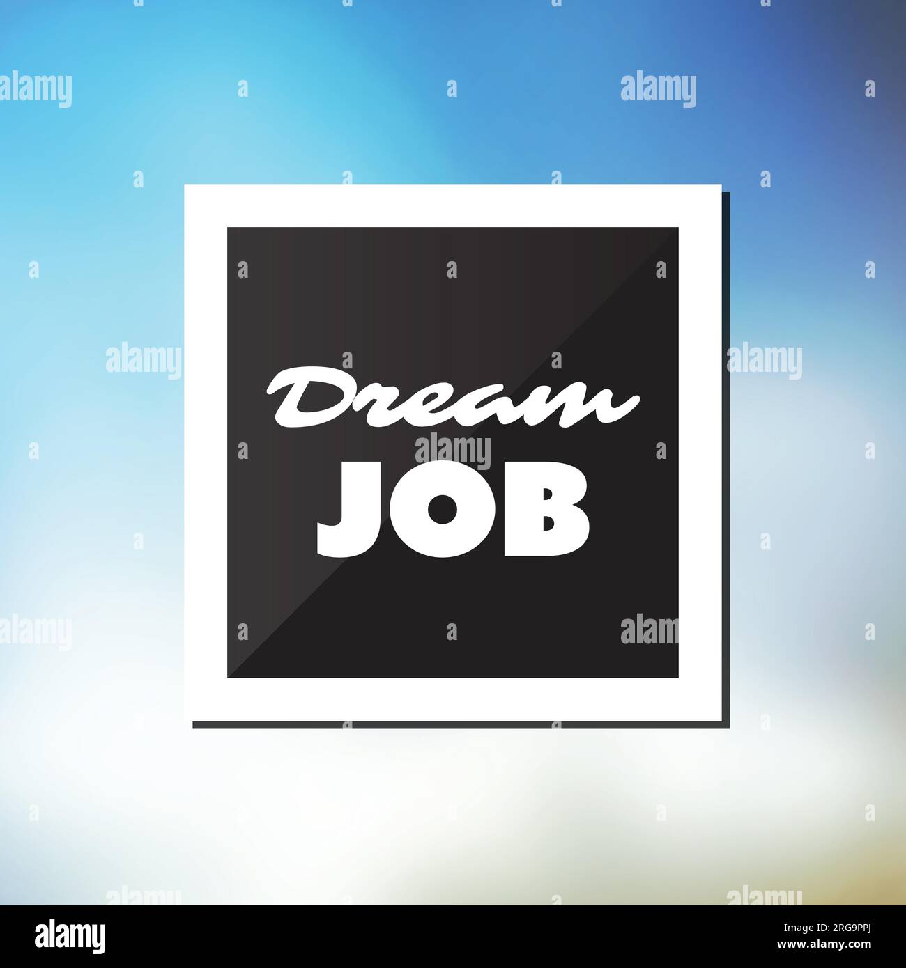 Dream Job - Inspirational Quote, Slogan, Saying - Success and ...