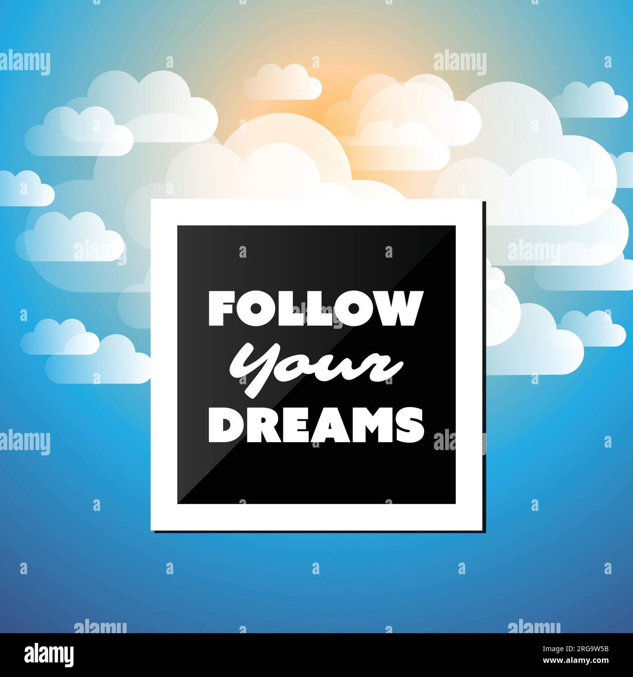 Follow Your Dreams - Inspirational Quote, Slogan, Saying - Success Concept Illustration with ...