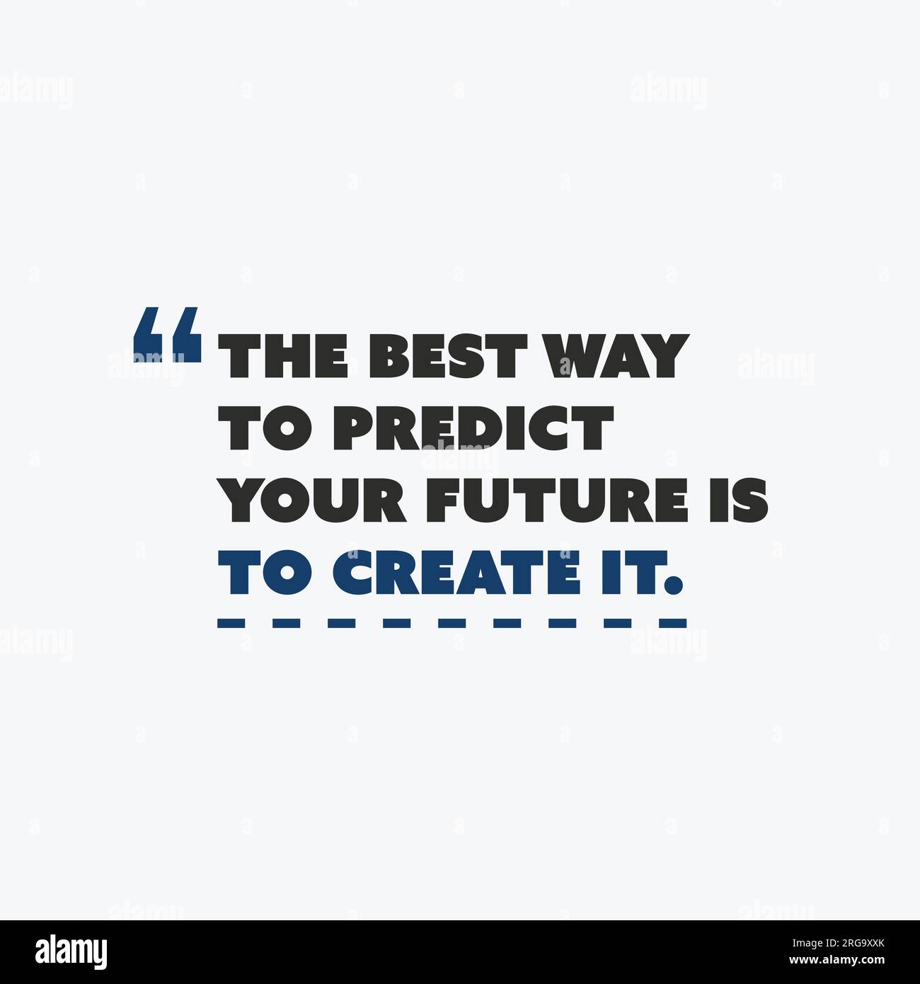 Inspirational Quote, Slogan, Saying -The Best Way to Predict Your ...
