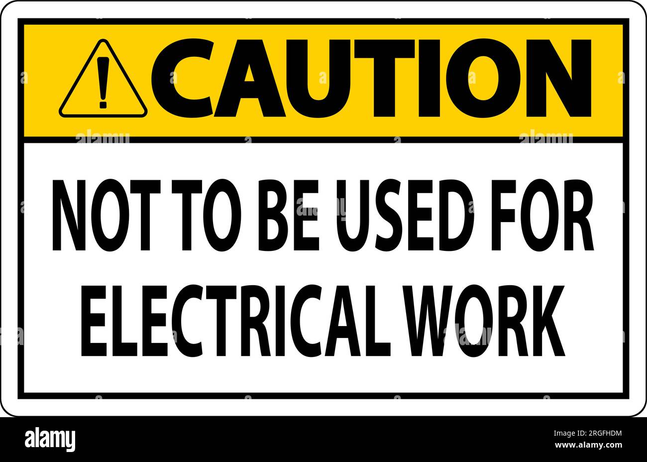 Caution Sign Not To Be Used For Electrical Work Stock Vector Image ...