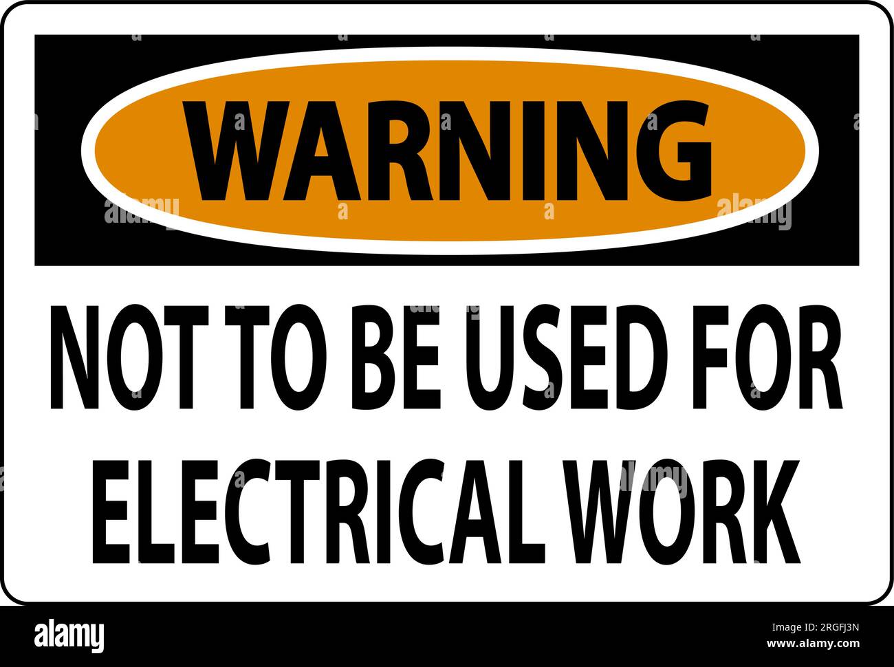Warning Sign Not To Be Used For Electrical Work Stock Vector Image ...