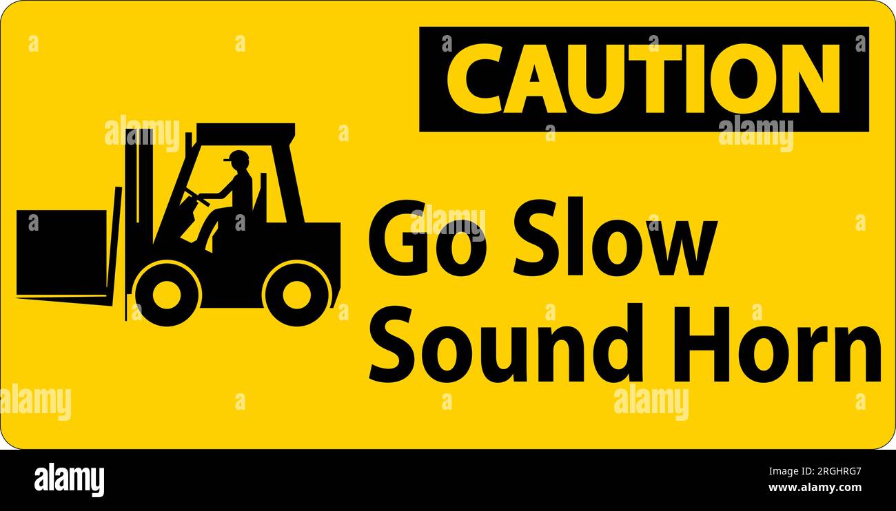 Caution Sign, Go Slow Sound Horn Sign Stock Vector Image & Art - Alamy