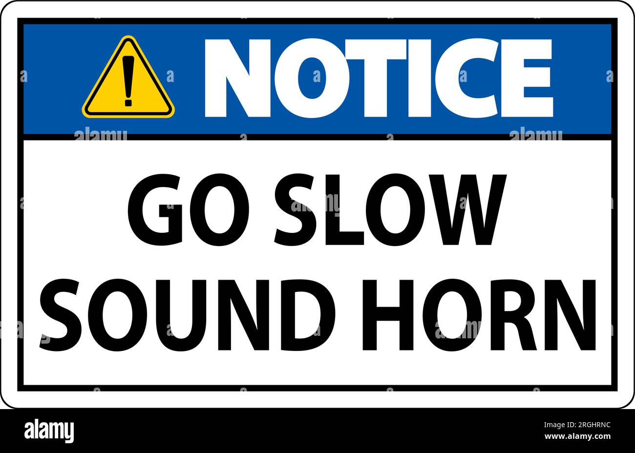 Notice Sign, Go Slow Sound Horn Sign Stock Vector Image & Art - Alamy