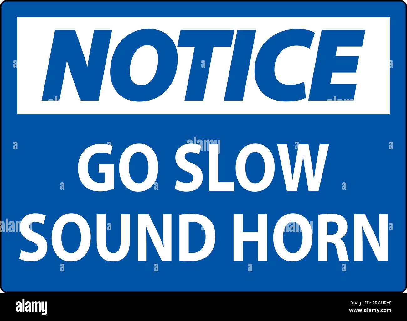 Notice Sign, Go Slow Sound Horn Sign Stock Vector Image & Art - Alamy