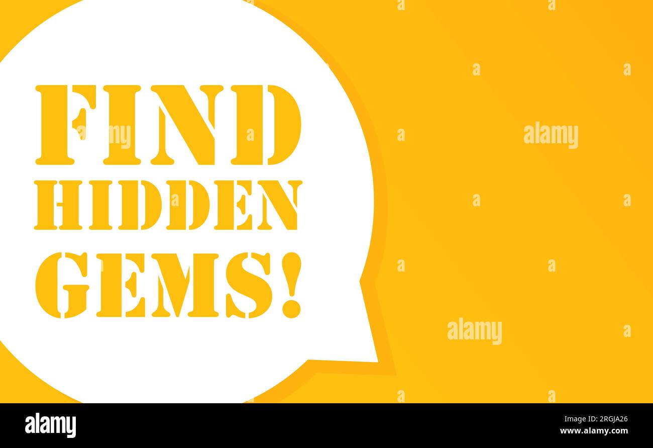 Find hidden gems. Speech bubble with Find hidden gems text. 2d ... Find hidden gems. Speech bubble with Find hidden gems text. 2d ...