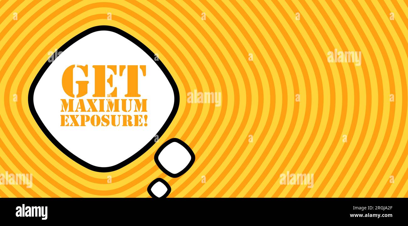 Speech bubble with Get maximum exposure text. Boom retro comic style ...