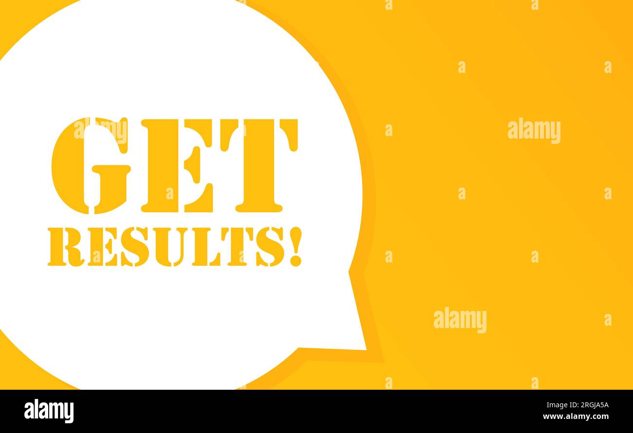Get results. Speech bubble with Get results text. 2d illustration. Flat ...