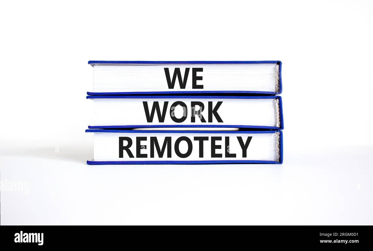 We work remotely symbol. Concept words We work remotely on beautiful ...