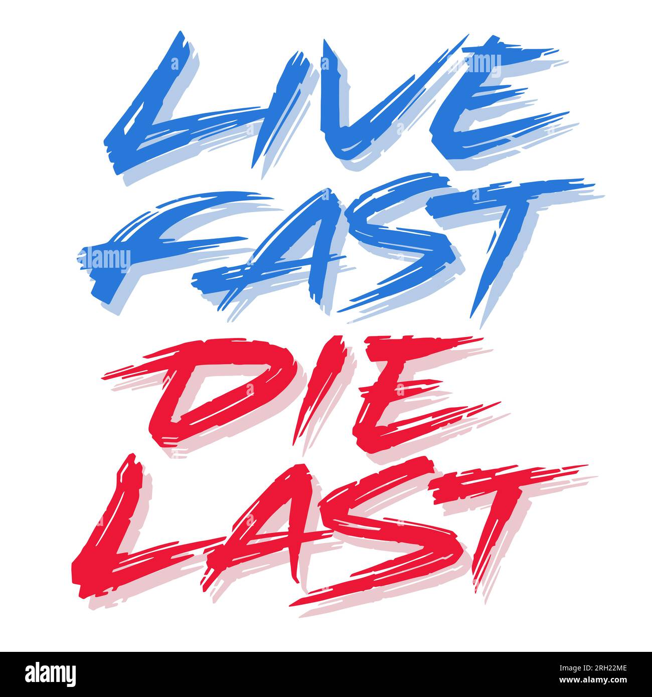 Live Fast Die Last Stock Vector Image & Art - Alamy