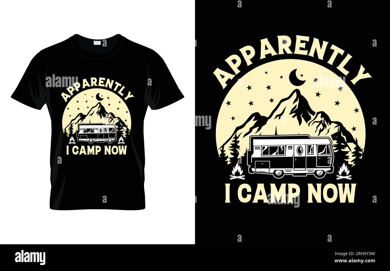 Apparently I Camp Now Funny Camping T-shirt design Stock Vector Image & Art - Alamy