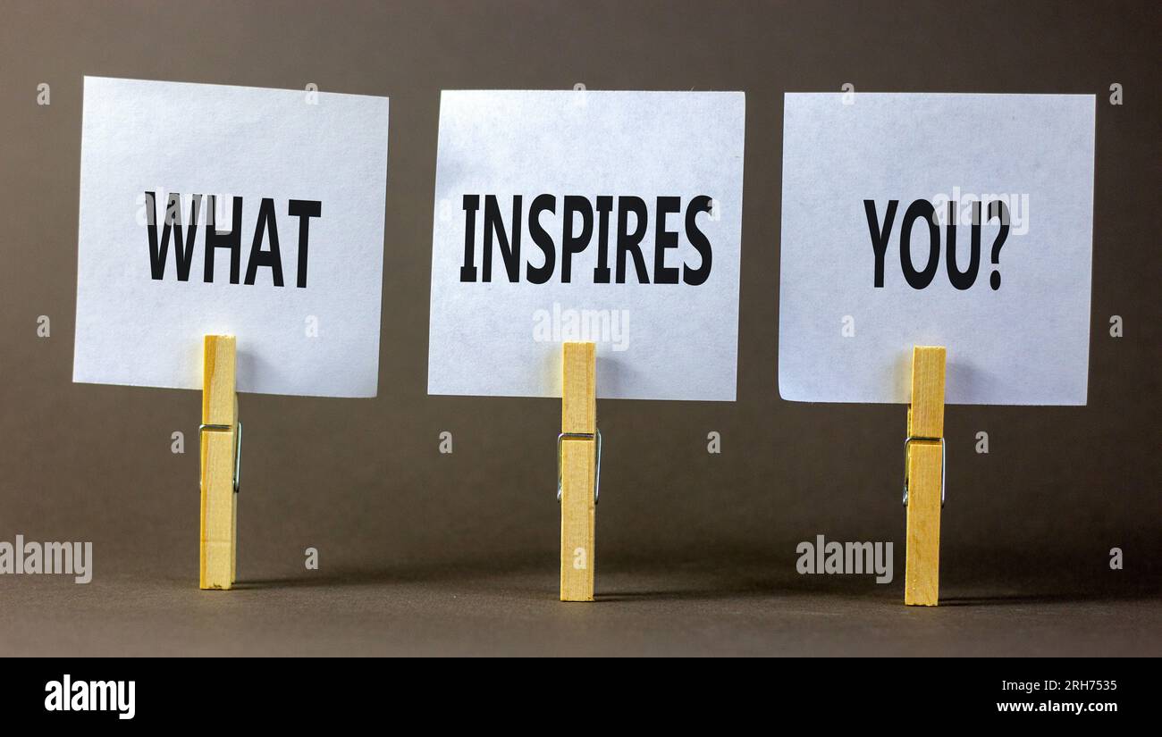 What inspires you symbol. Concept words What inspires you on beautiful ...