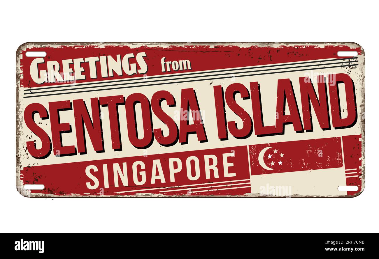 Greetings from Sentosa Island vintage rusty metal sign on a white ...