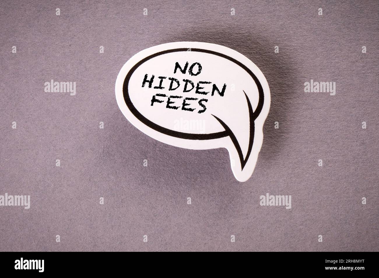 No Hidden Fees. Speech bubble on gray background Stock Photo - Alamy