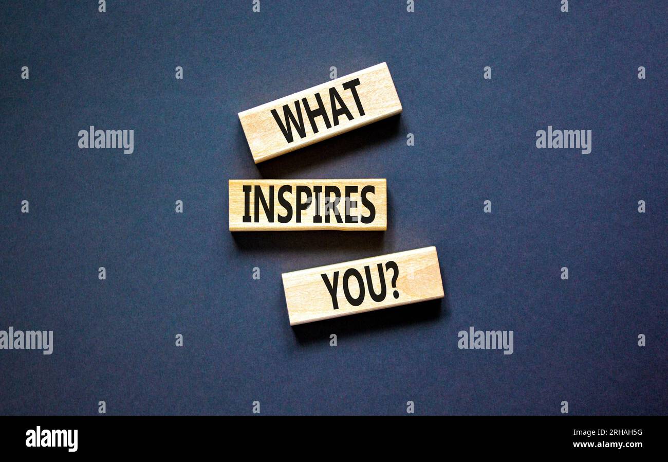 What inspires you symbol. Concept words What inspires you on wooden ...