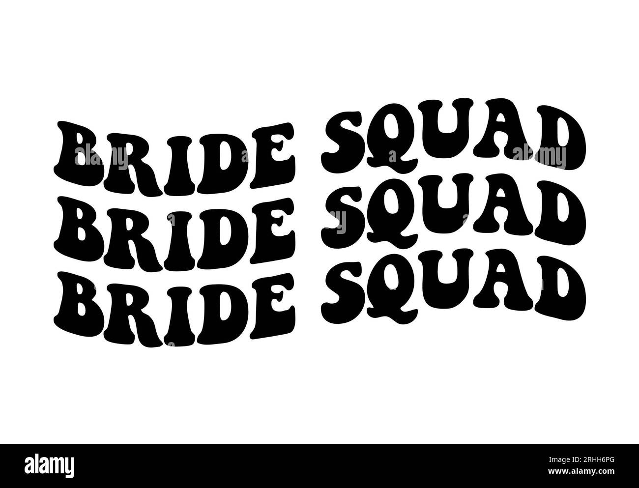 Bride squad in wavy boho stacked groovy style on white background ...