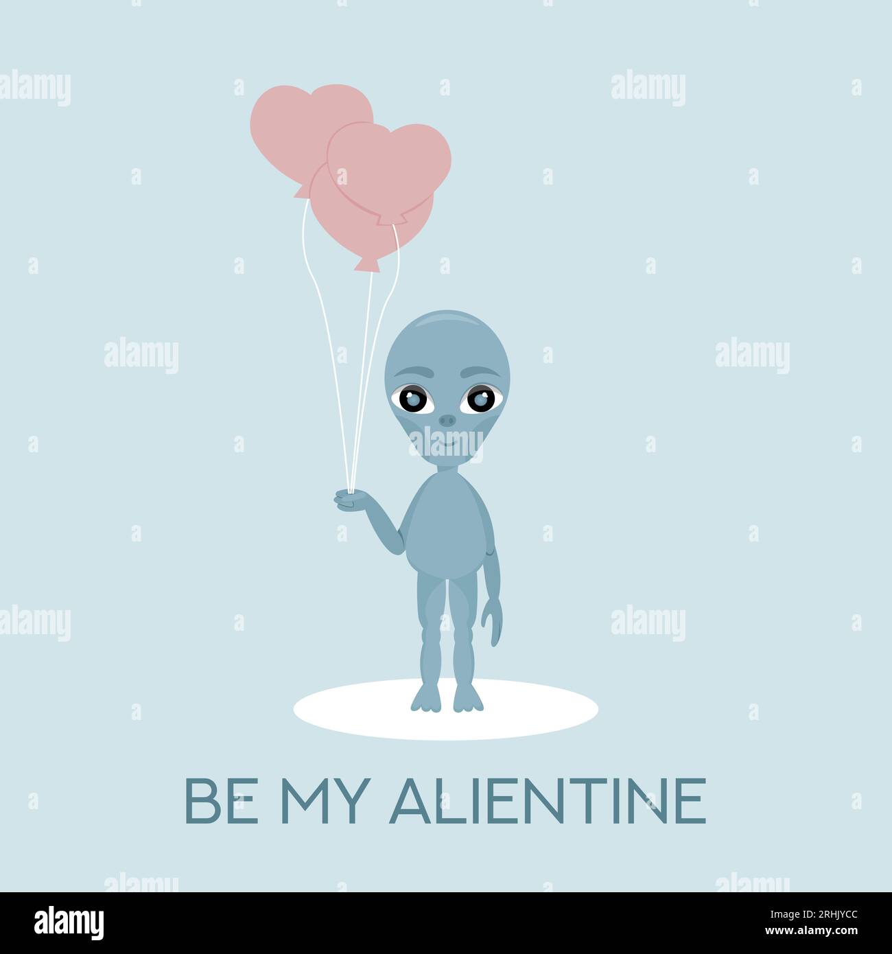 A cute alien holds a Heart Shaped Balloons. A card that says be my ...