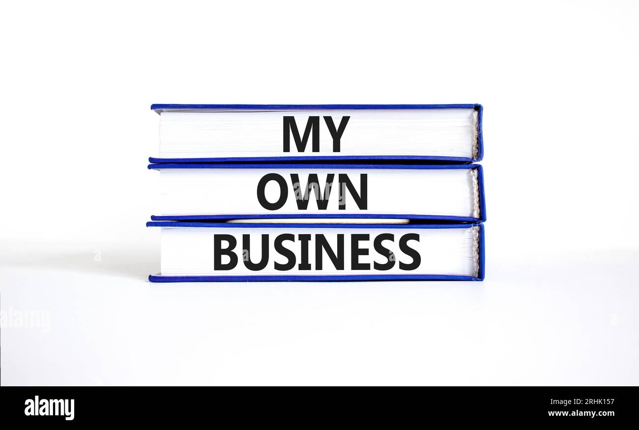 My own business symbol. Concept words My own business on beautiful book ...