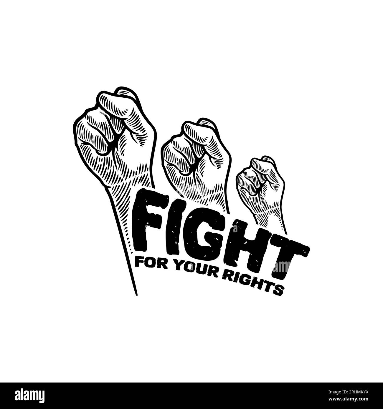 Raised fist arm hand drawing with Fight for your rights motivational ...