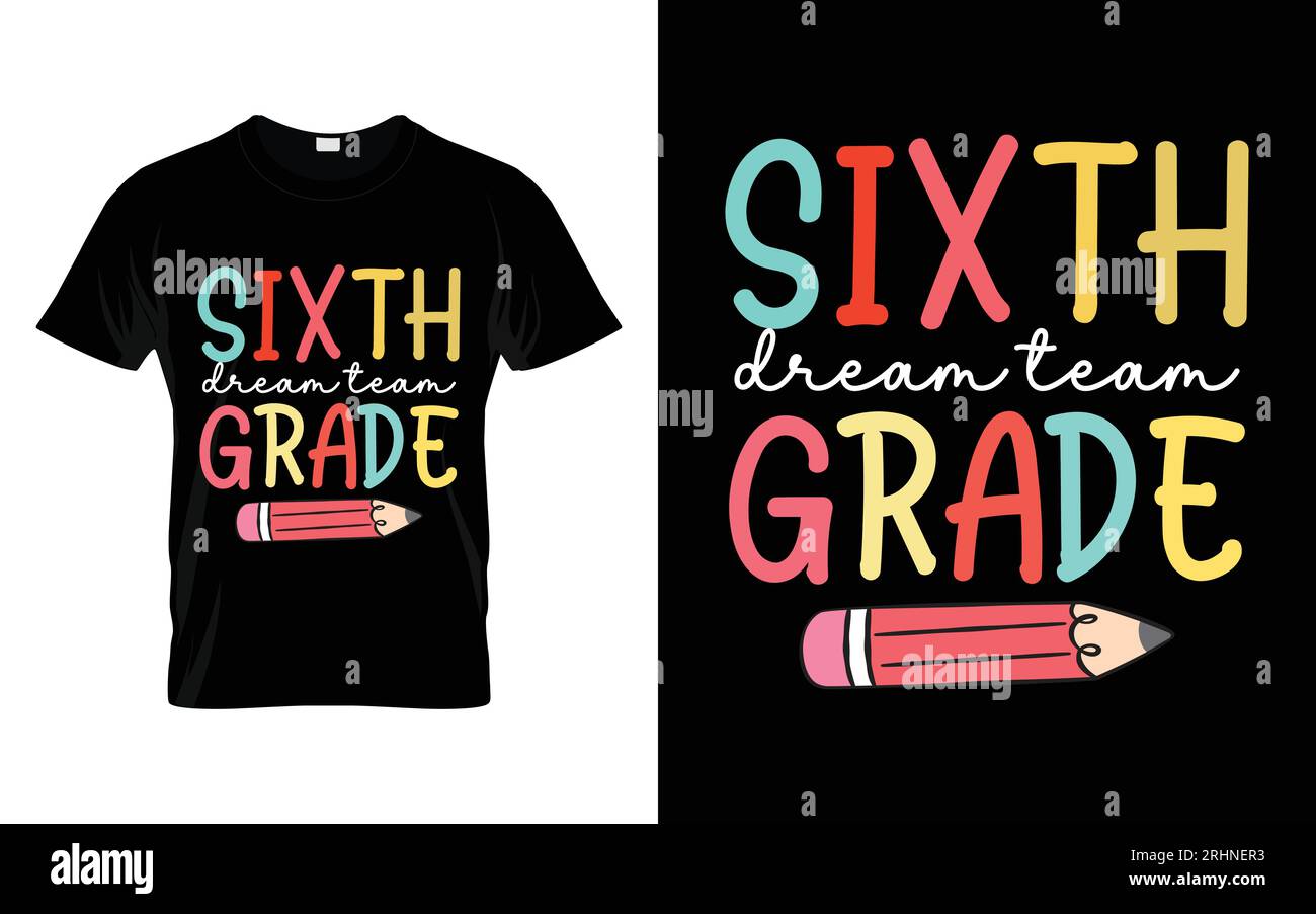 6th Grade Dream Team Back to school typography t shirt design Vector ...