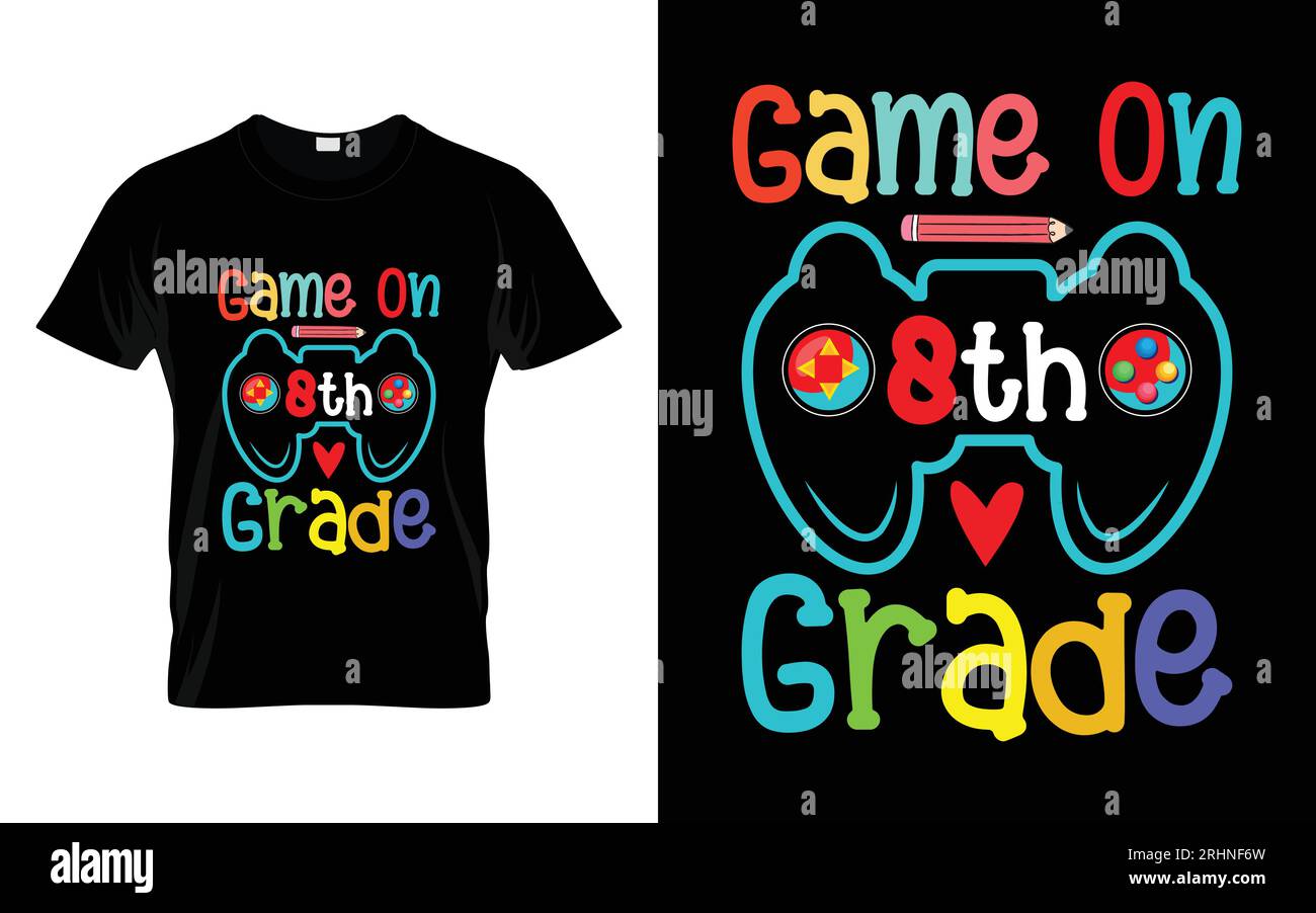 Game on 8th Grade Back to school typography t shirt design Stock Vector ...