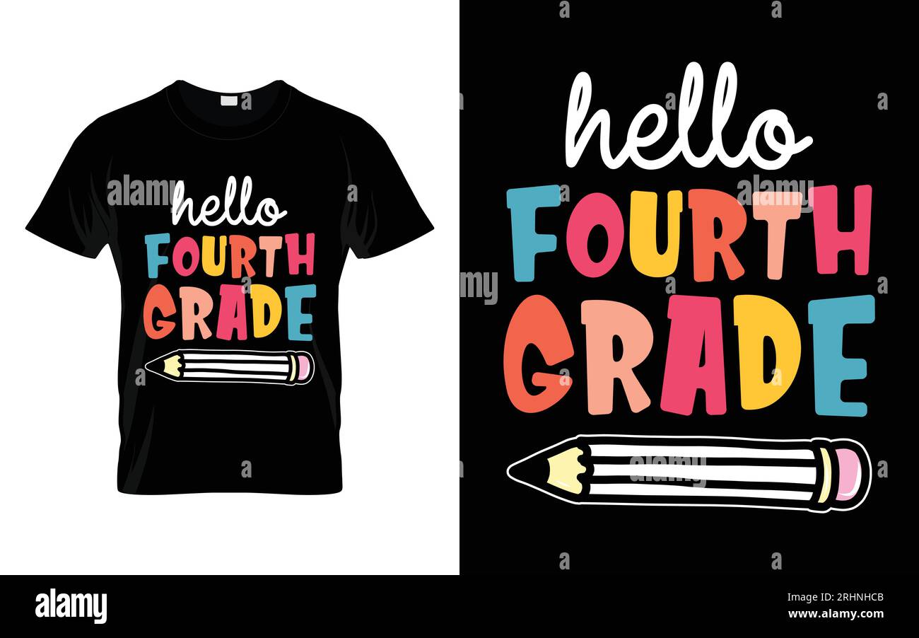 Hello Fourth Grade Back to school typography t shirt design Stock ...