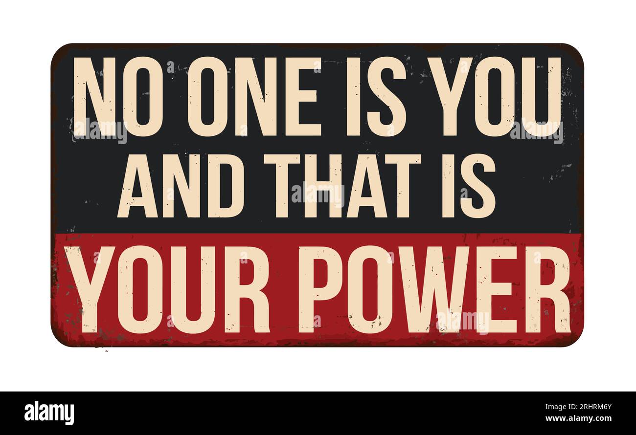 No one is you and that is your power vintage rusty metal sign on a ...