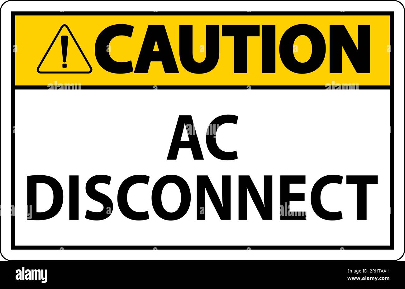 Caution Sign, AC Disconnect Sign Stock Vector Image & Art - Alamy