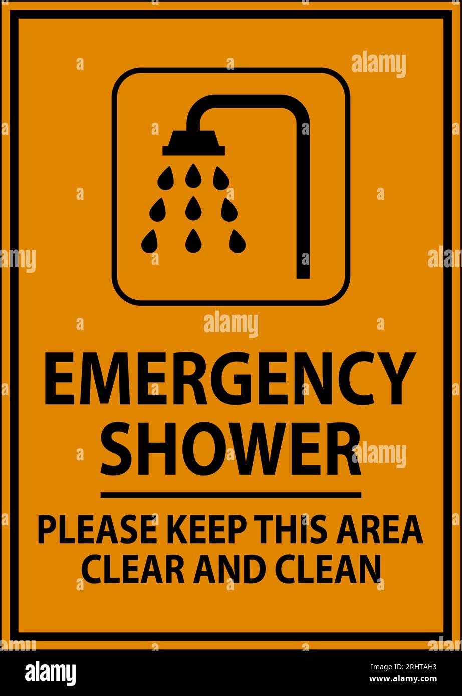 Emergency Shower Sign Please Keep This Area Clear And Clean Stock ...
