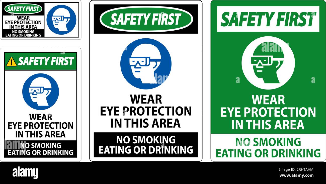 Safety First Sign Wear Eye Protection In This Area, No Smoking Eating ...