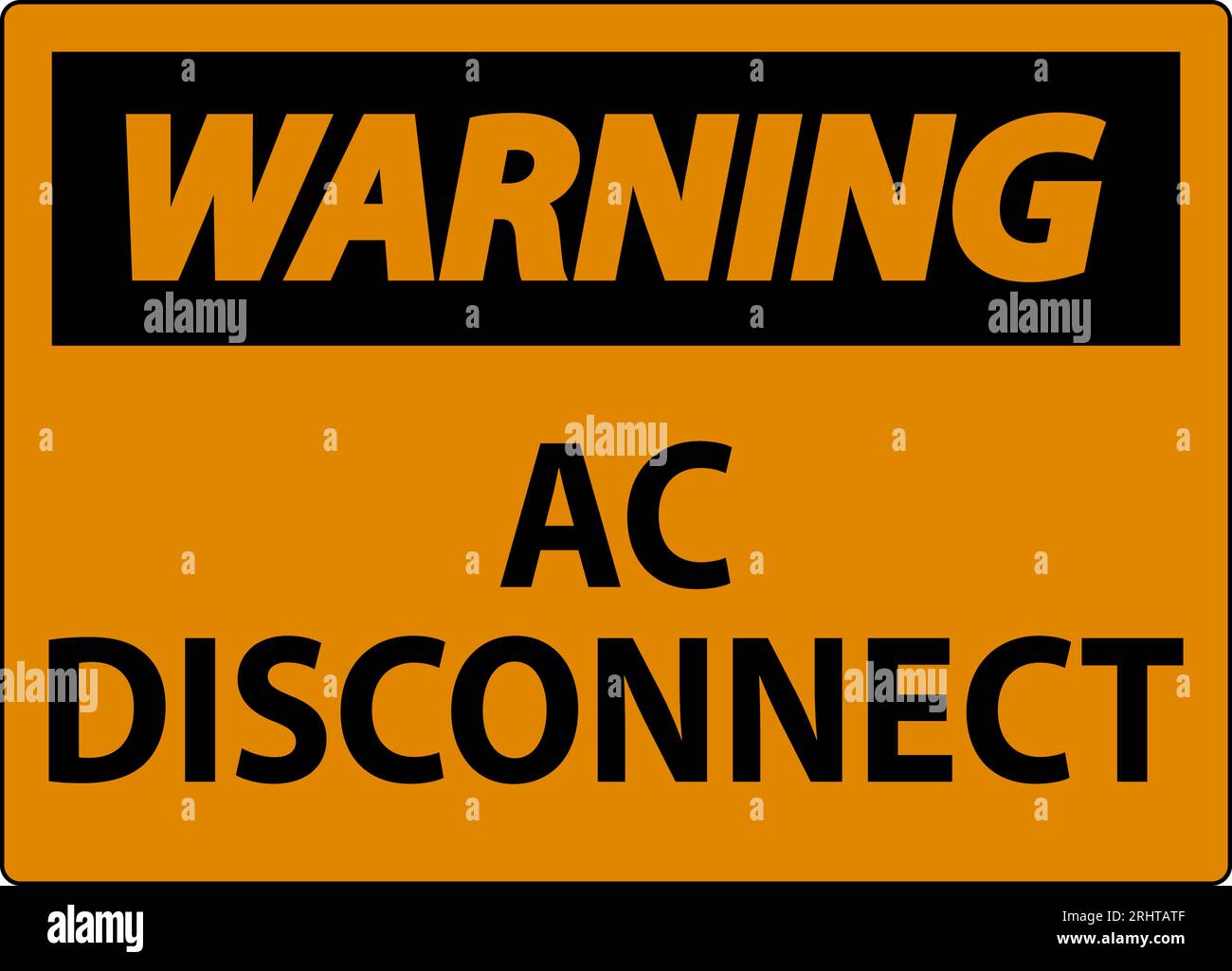 Warning Sign, AC Disconnect Sign Stock Vector Image & Art - Alamy