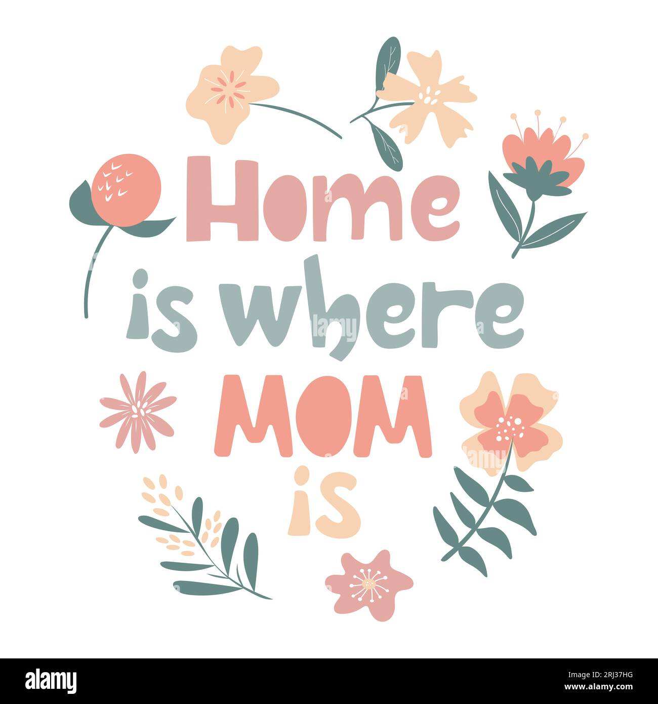 Gentle handdrawn greeting card for mother day. Home is where mom is ...