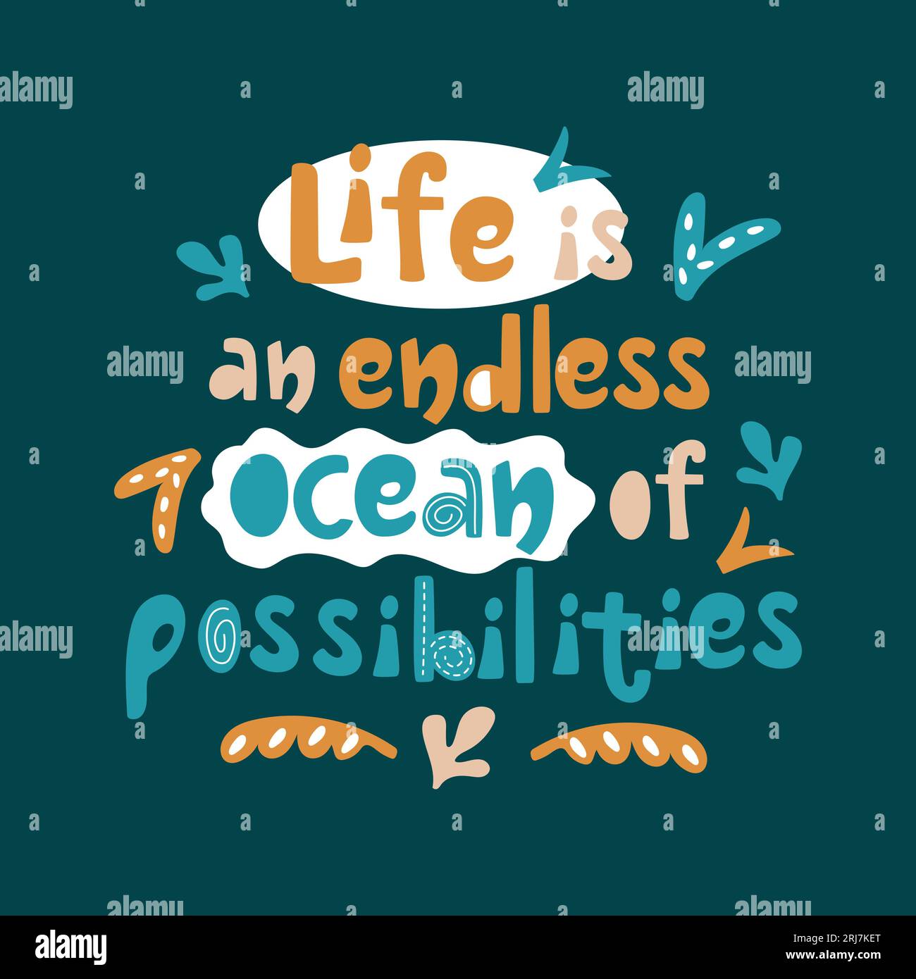 Life is endless ocean of possibilities lettering Stock Vector Image ...