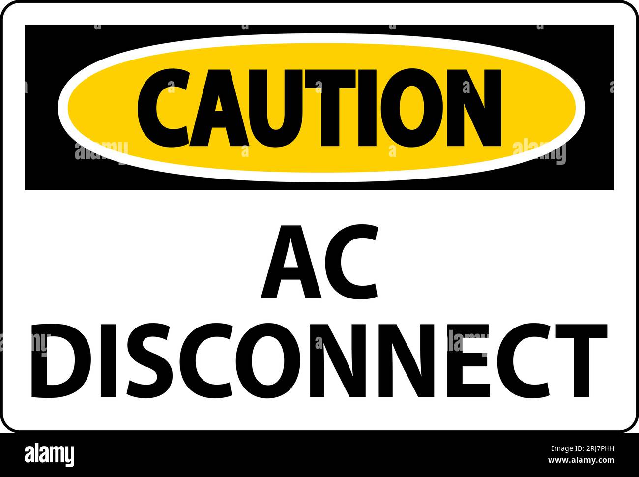Caution Sign, AC Disconnect Sign Stock Vector Image & Art - Alamy
