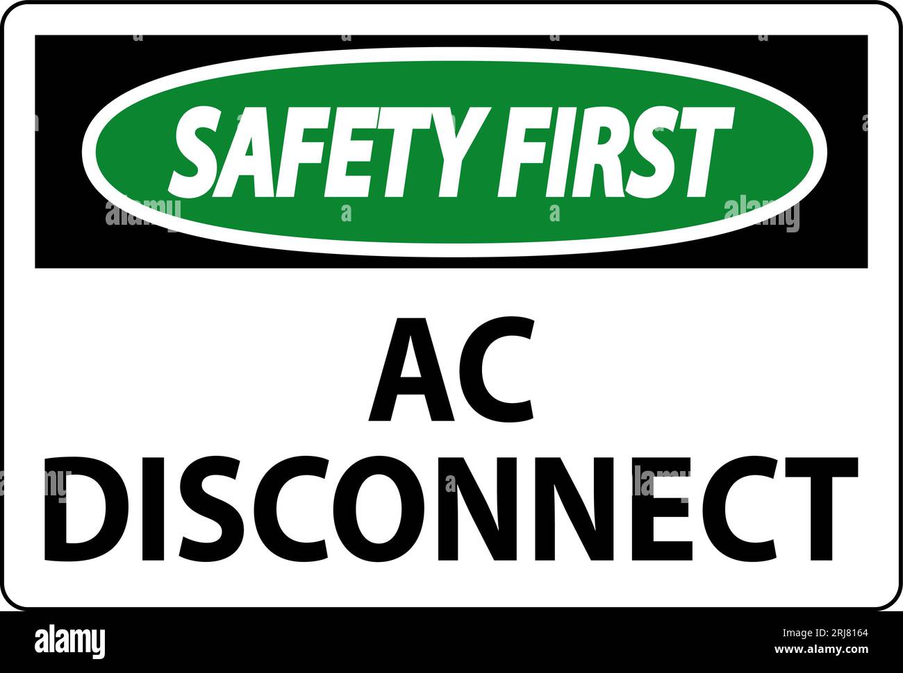 Safety First Sign, AC Disconnect Sign Stock Vector Image & Art - Alamy