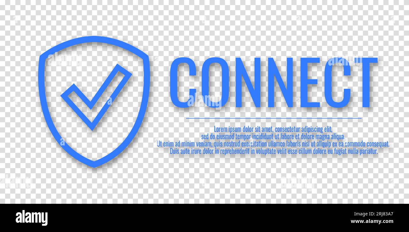 Vector illustration of banner with secure connection concept. Word CONNECT with shield and check ...