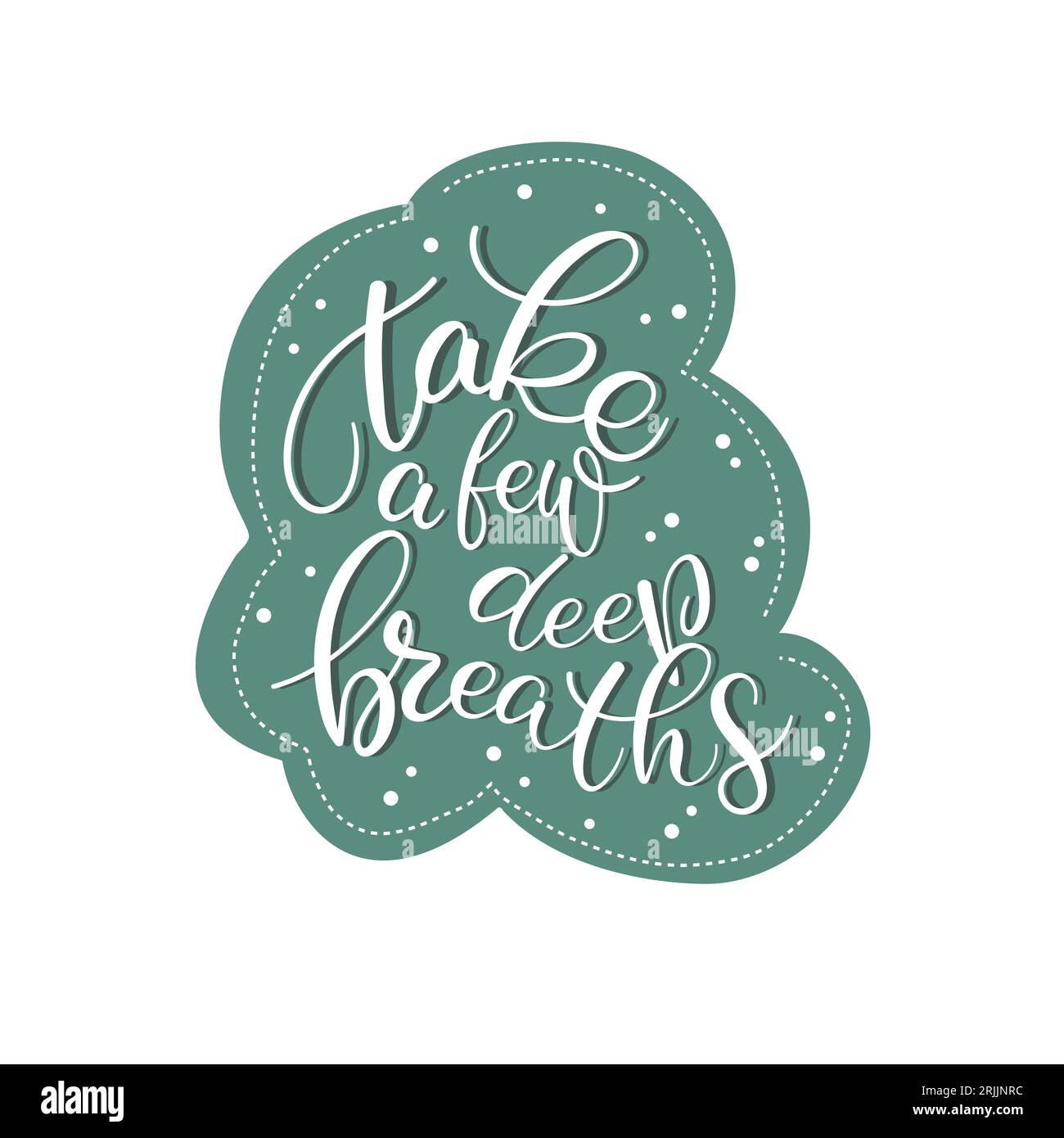 Lettering composition Take a few deep breaths Stock Vector Image & Art ...